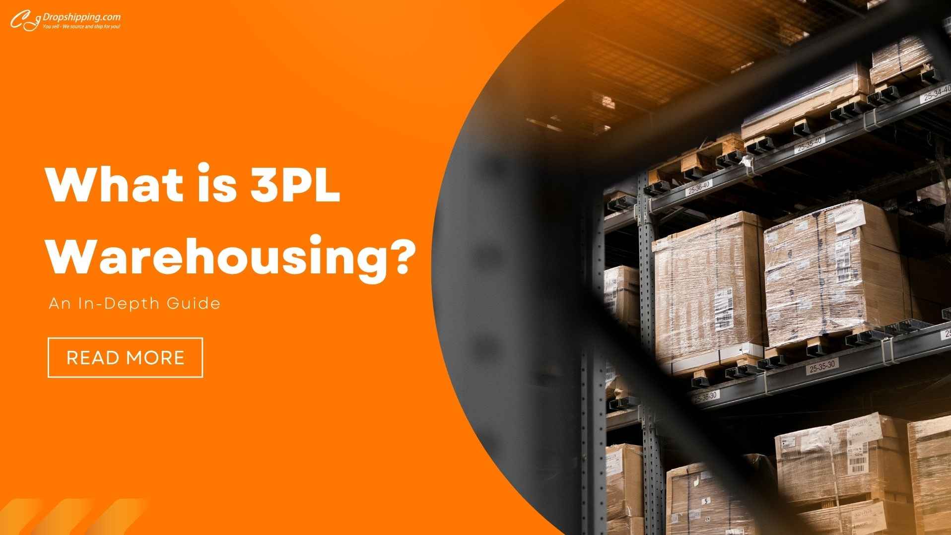 What is 3PL Warehousing? An In-Depth Guide